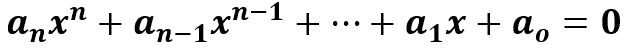 Note that a­ n , a n-1 , … a o can be any complex number, and the ...