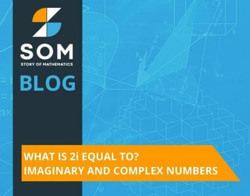 What Is 2i Equal To? – Imaginary and Complex Numbers - The Story of ...