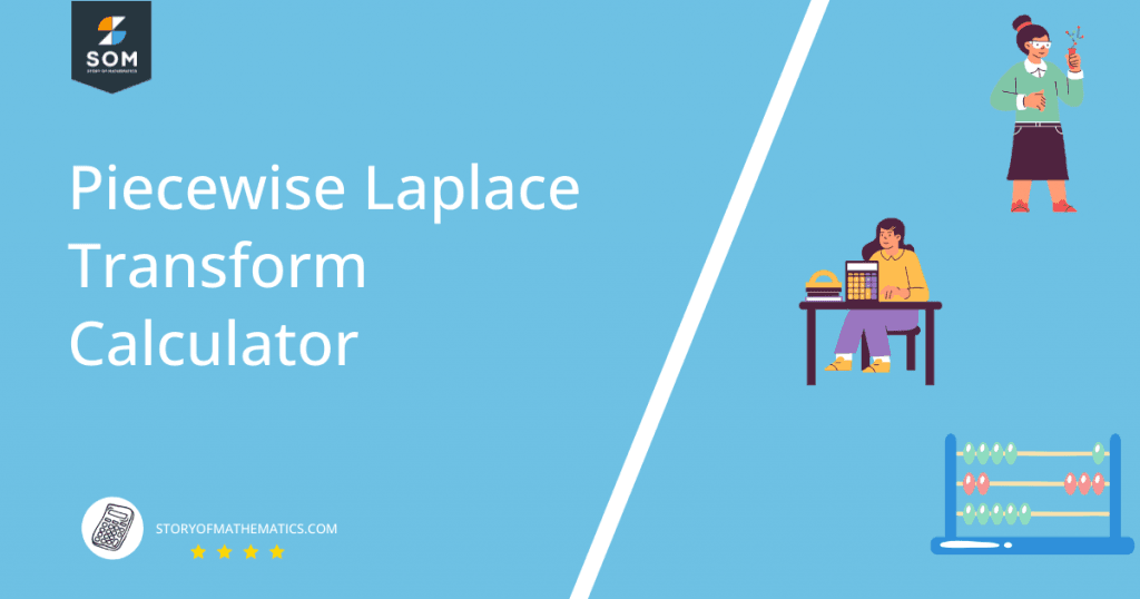 Piecewise Laplace Transform Calculator + Online Solver with Free Steps
