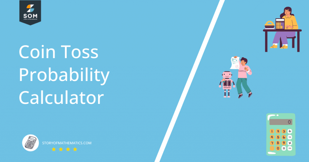 Coin Toss Probability Calculator + Online Solver With Free Steps Coin Toss Probability Calculator + Online Solver With Free Steps