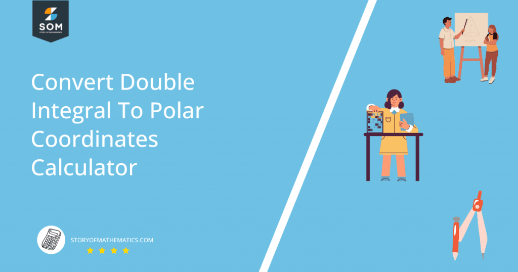 Convert Double Integral to Polar Coordinates Calculator + Online Solver ...