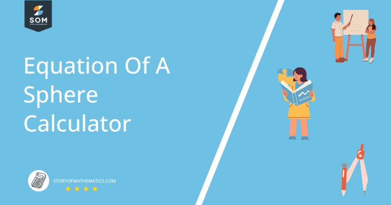 Equation of Sphere Calculator + Online Solver With Free Easy Steps
