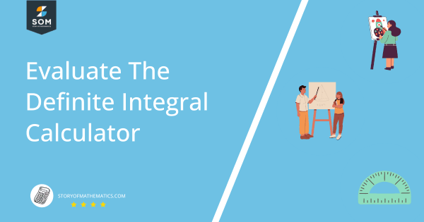 Evaluate the Definite Integral Calculator + Online Solver With Free Steps