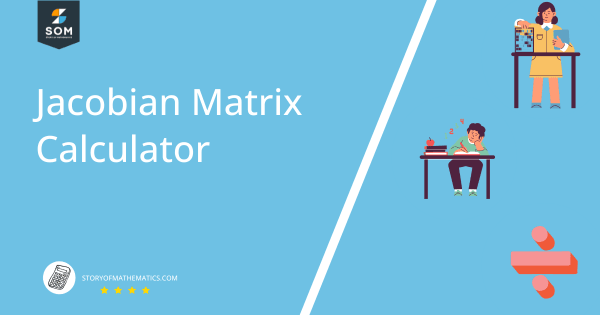 Jacobian Matrix Calculator + Online Solver With Free Steps