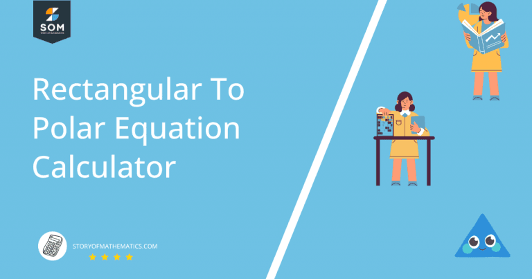 Rectangular to Polar Equation Calculator + Online Solver With Free Steps