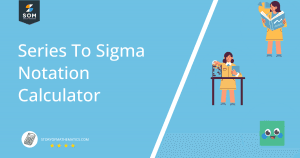 Series to Sigma Notation Calculator + Online Solver With Free Steps