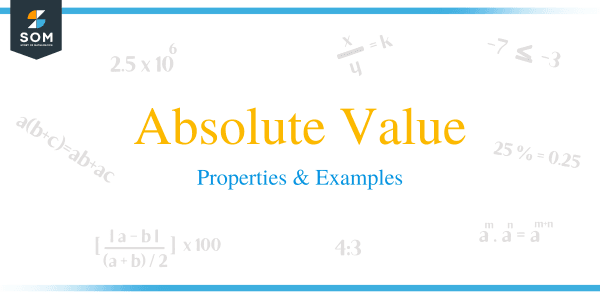 Absolute Value – Properties & Examples