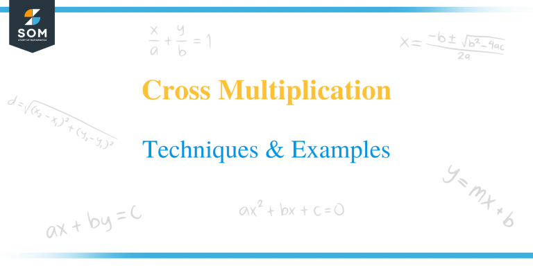 Cross Multiplication – Techniques & Examples
