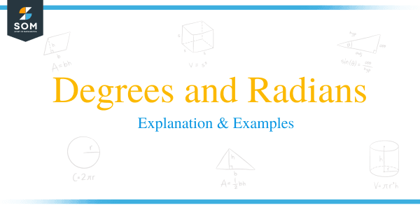 Degree and Radians – Explanation & Examples