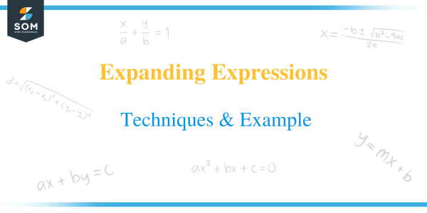 Expanding Expressions – Techniques & Examples