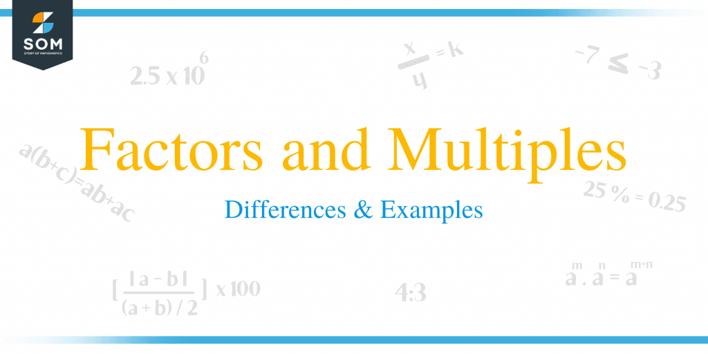 Factors & Multiples – Differences & Examples