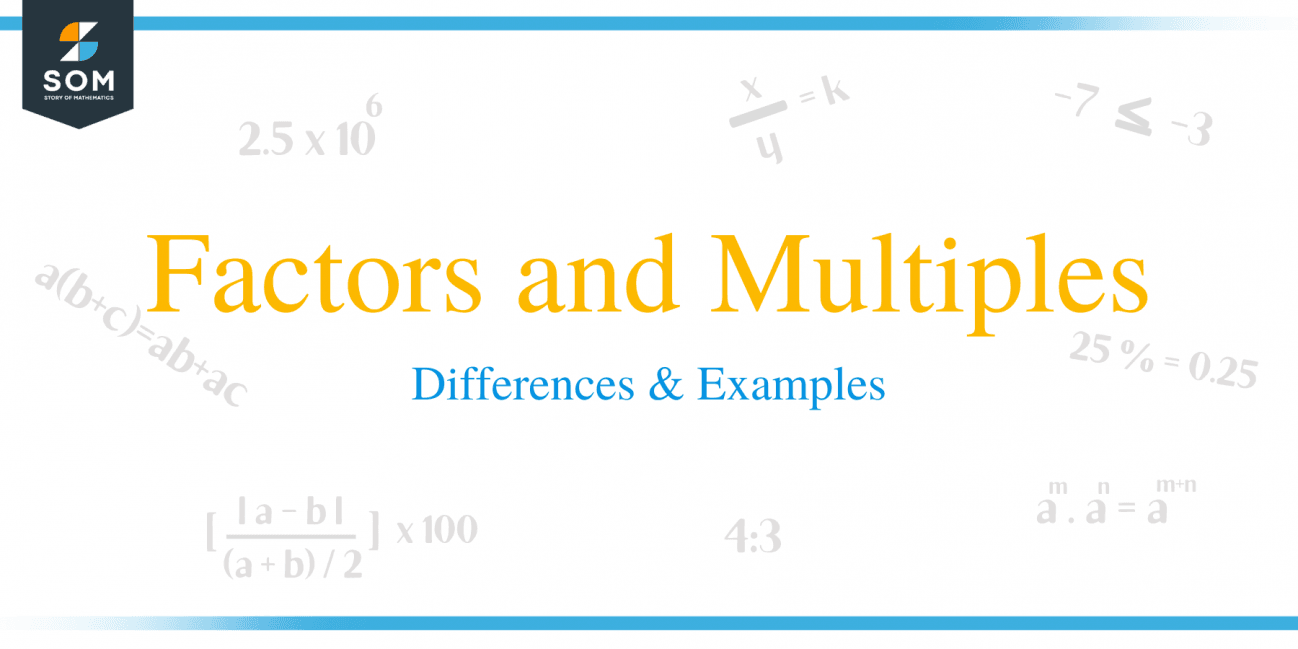 Factors & Multiples – Differences & Examples