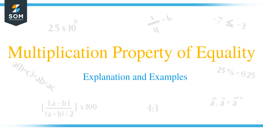 Multiplication Property of Equality – Examples and Explanation