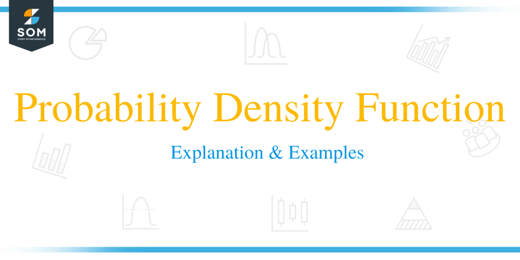 Probability Density Function – Explanation & Examples