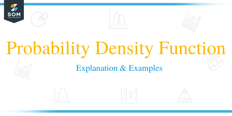Probability Density Function – Explanation & Examples