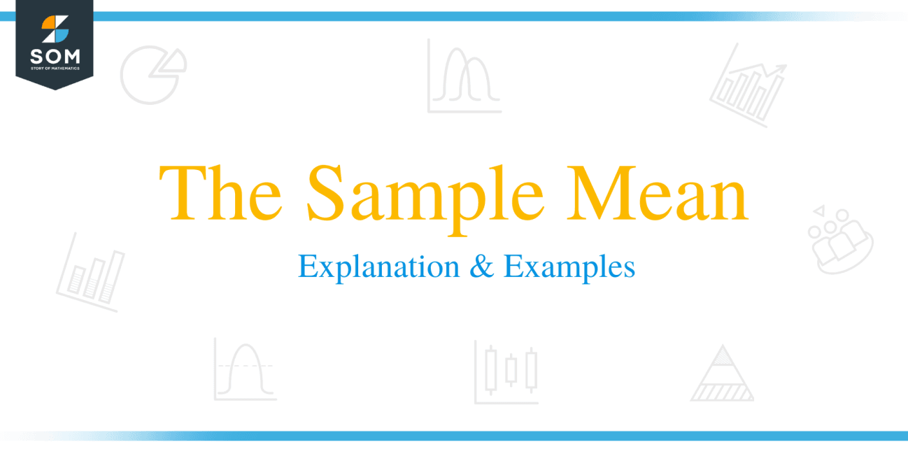 The Sample Mean – Explanation & Examples