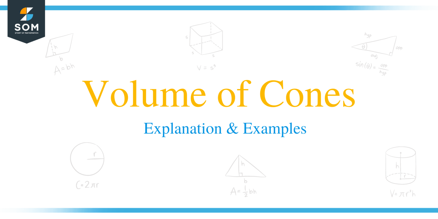 Volume of Cones – Explanation & Examples