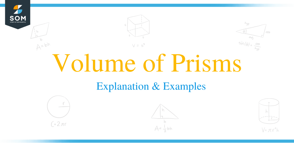 Volume of Prisms – Explanation & Examples