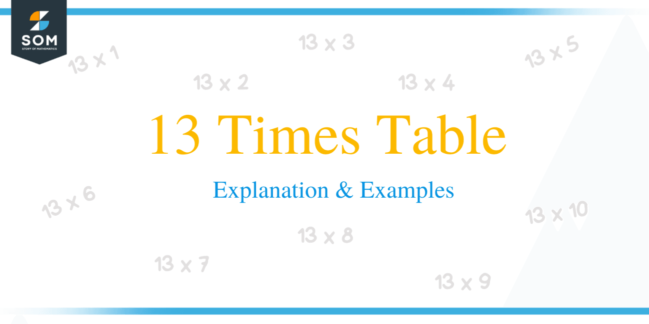 13 Times Table - Explanation & Examples