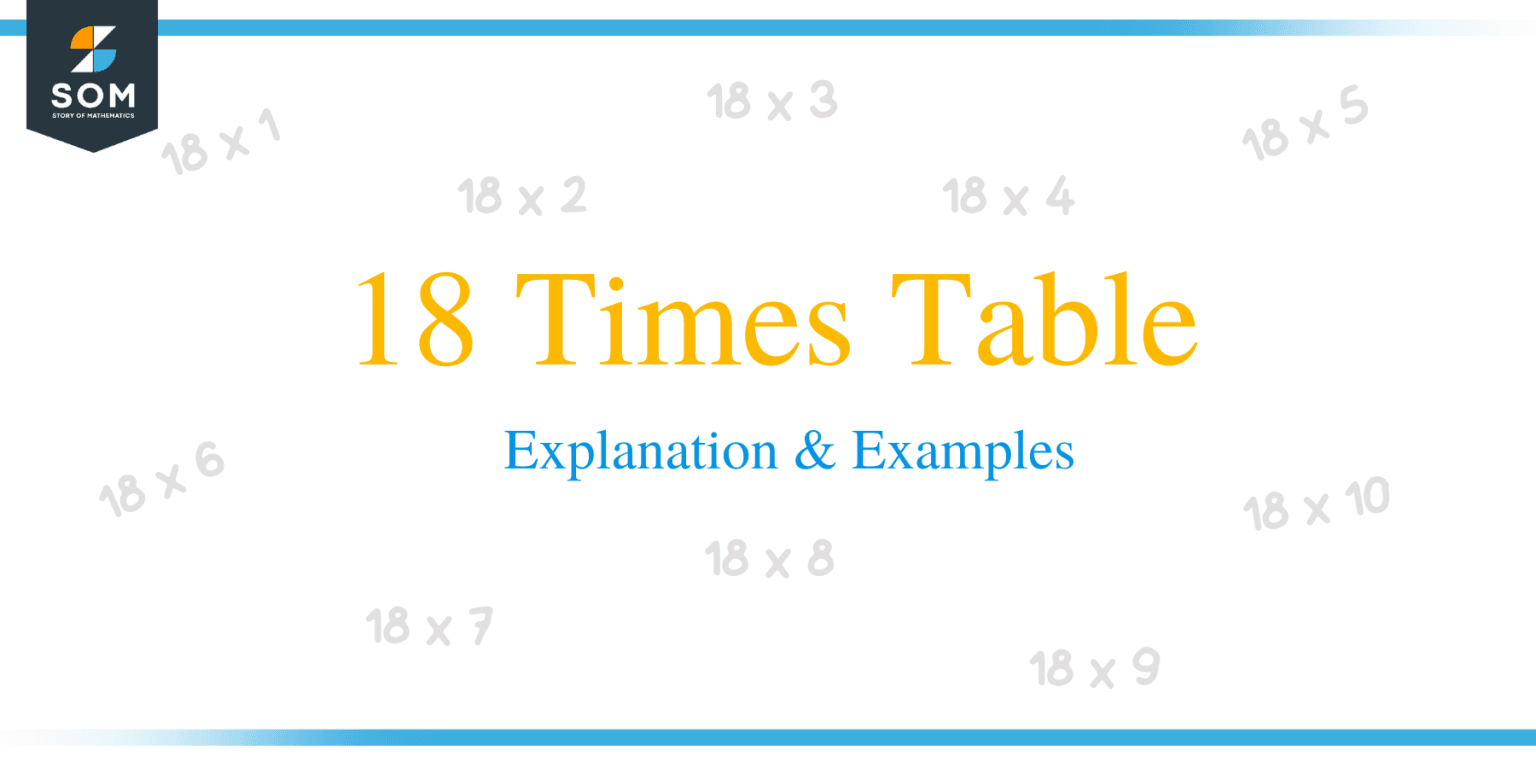 18 Times Table - Explanation & Examples