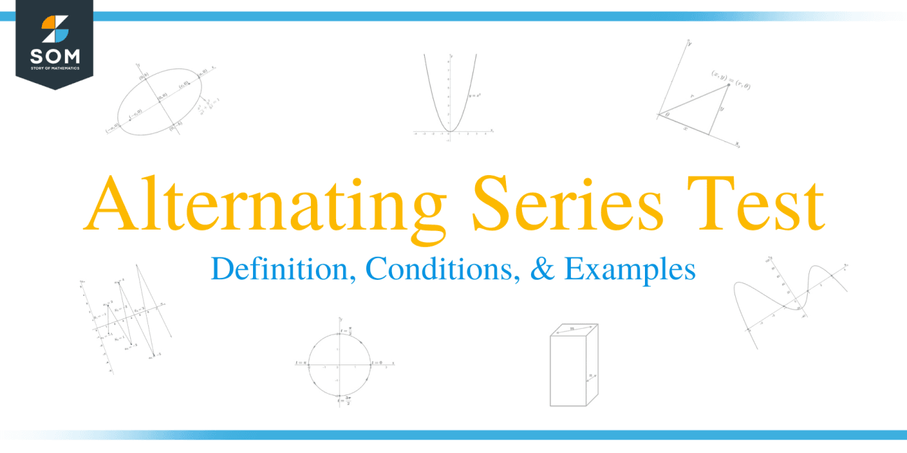 Alternating series test - Definition, Conditions, and Examples