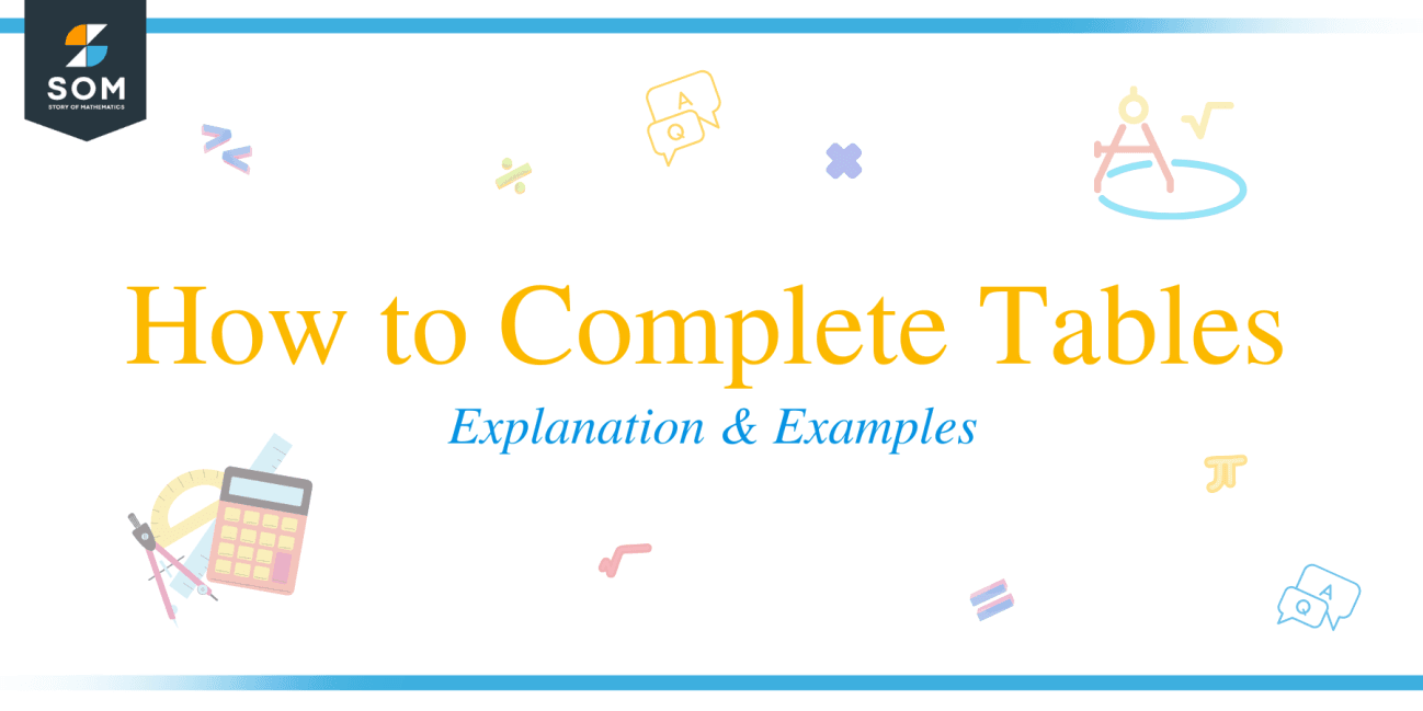 How to Complete Tables - Explanation and Examples - The Story of ...