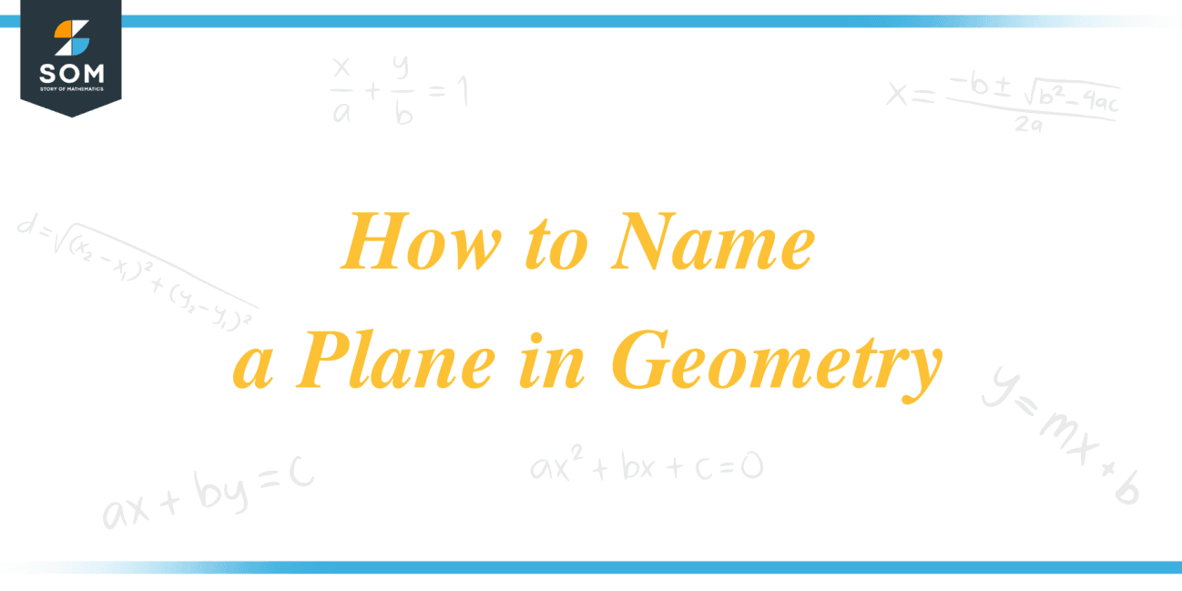How to Name a Plane in Geometry? - The Story of Mathematics - A History ...