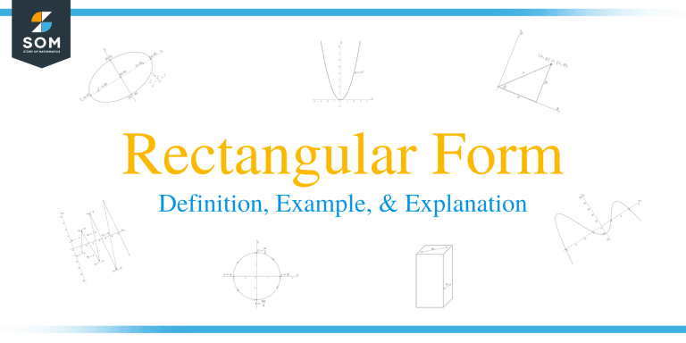 Rectangular form - Definition, Example, and Explanation