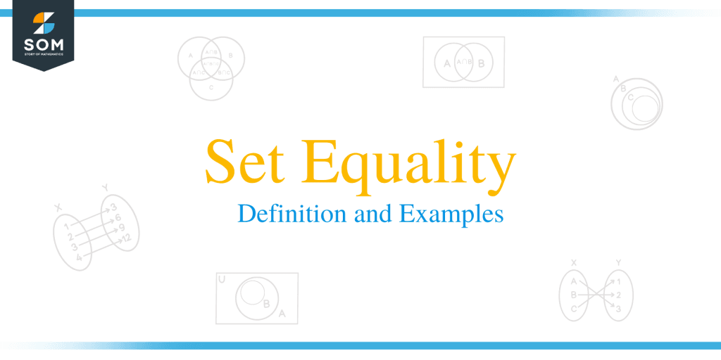 Set Equality – Explanation & Examples