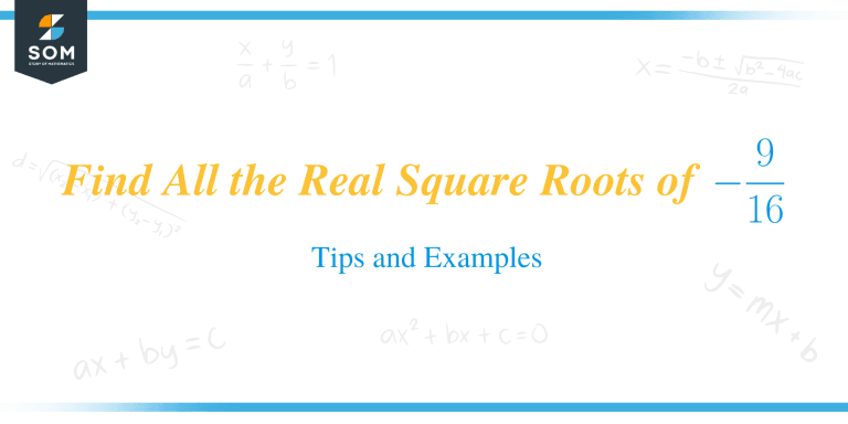 Find All the Real Square Roots Of - 9/16: Tips and Examples - The Story ...