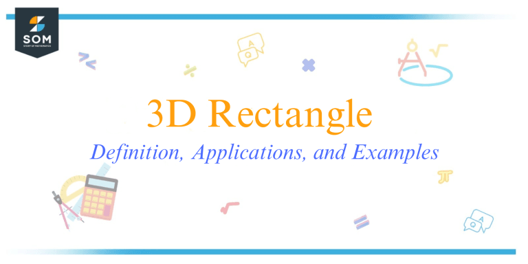 3D Rectangle - Definition, Applications, and Examples