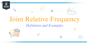 Joint Relative Frequency - Definition and Examples