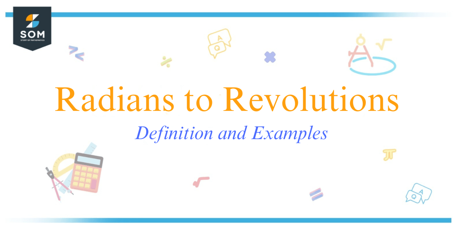 Radians to Revolutions - Definition and Examples