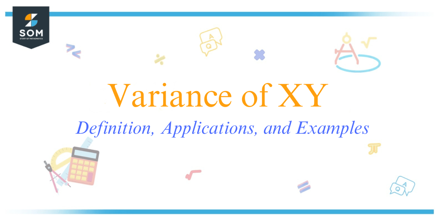 Variance of XY - Definition, Applications, and Examples
