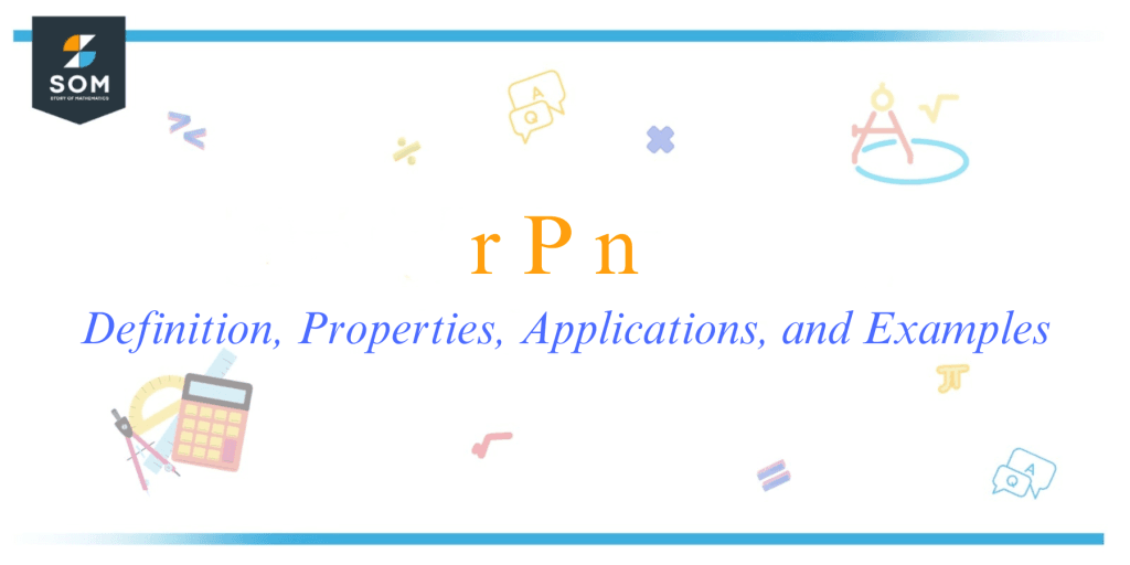 r P n - Definition, Properties, Applications, and Examples