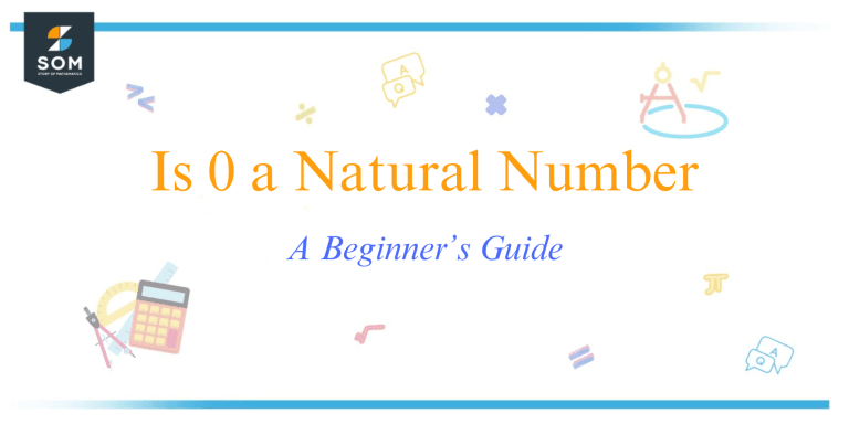 Is 0 a Natural Number - A Beginner’s Guide
