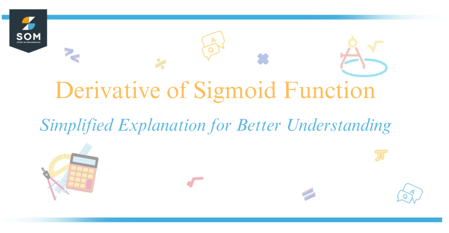 Derivative of Sigmoid Function - Simplified Explanation for Better Understanding