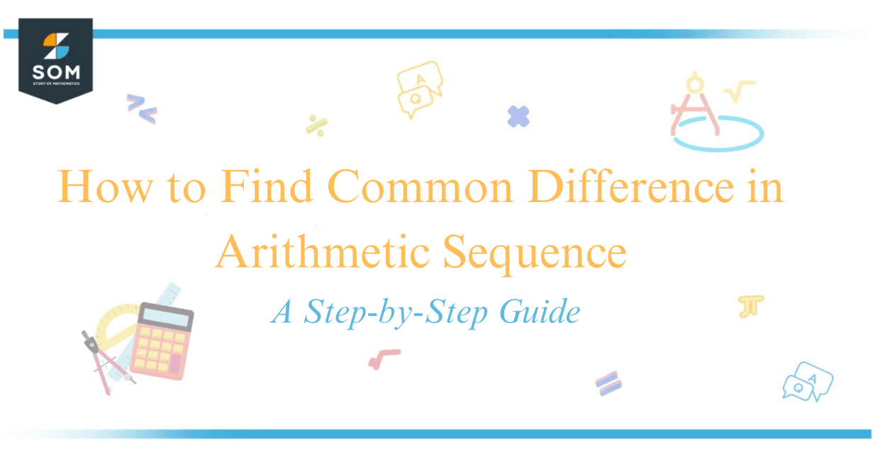 How to Find Common Difference in Arithmetic Sequence - A Step-by-Step Guide