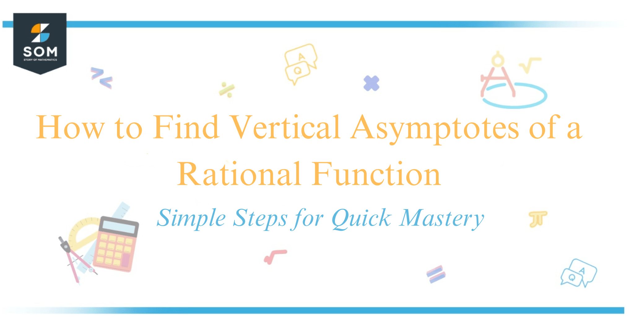 How To Find Vertical Asymptotes Of A Rational Function Simple Steps